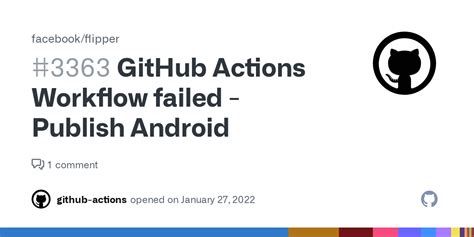 Github Actions Workflow Failed Publish Android · Issue 3363 · Facebook Flipper · Github