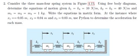 [solved] 2 Consider The Three Mass Four Spring System In