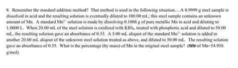 Solved 8 Remember The Standard Addition Method That Method