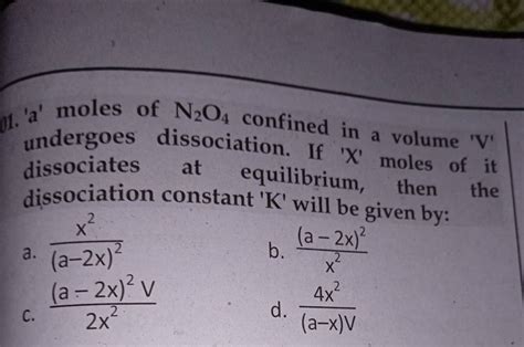 A Moles Of Mathrm{n}{2} Mathrm{o}{4} Confined In A Volume Mathrm{v