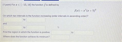 Solved 1 Point For X∈ −1314 The Function F Is Defined By