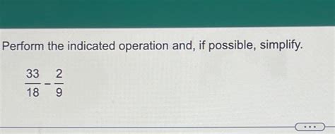 Solved Perform The Indicated Operation And If Possible