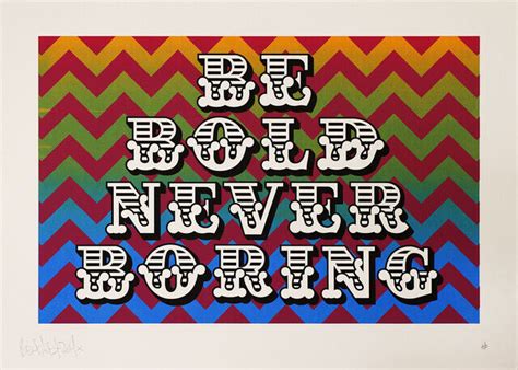 Ben Eine Be Bold Never Boring 2019 Available For Sale Artsy
