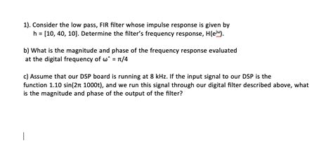 Solved 1 Consider The Low Pass Fir Filter Whose Impulse