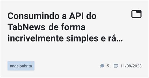 Consumindo A Api Do Tabnews De Forma Incrivelmente Simples E Rápida Em