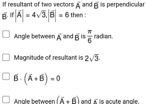[answered] If Resultant Of Two Vectors A And B Is Perpendicular B If A Kunduz