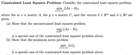 Solved X Cx D M Constrained Least Squares Problem Consider Chegg