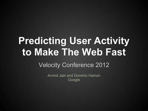 Predicting User Activity To Make The Web Fast Presentation Ppt