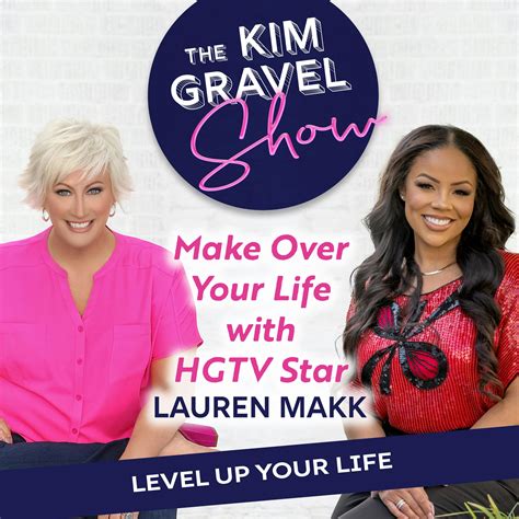 Make Over Your Life With Hgtv Star Lauren Makk