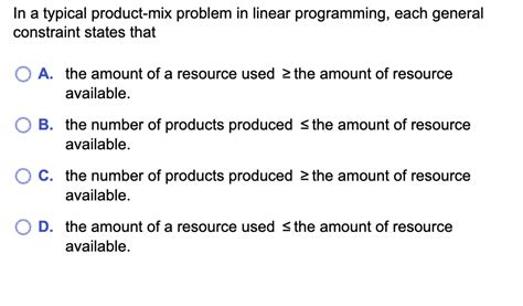 Solved In A Typical Product Mix Problem In Linear