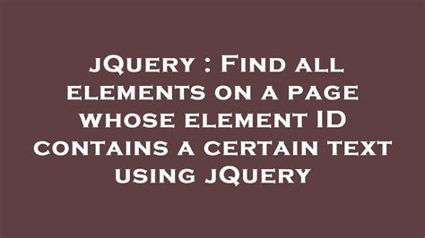Jquery Find All Elements On A Page Whose Element Id Contains A