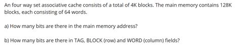 An Four Way Set Associative Cache Consists Of A Total Chegg