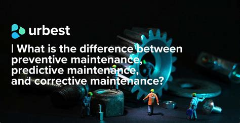 What Is The Difference Between Preventive Maintenance Predictive