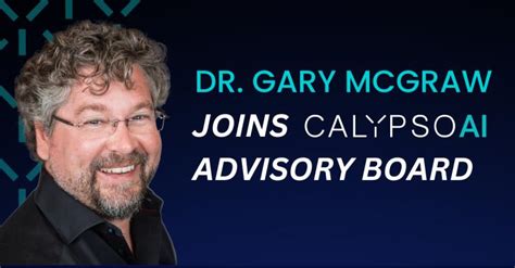 Ernie Iseminger On Linkedin Software Security Expert And Author Gary Mcgraw Joins Calypsoai