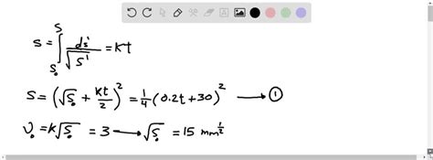 A Particle In An Experimental Apparatus Has A Velocity Given By V K √ S Where V Is In