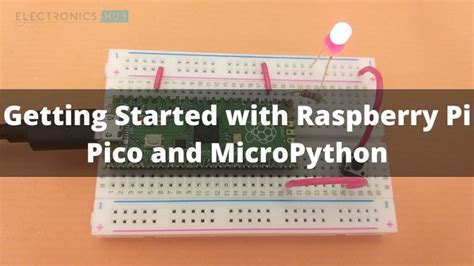Programming Raspberry Pi Pico With Micropython A Beginner S Guide