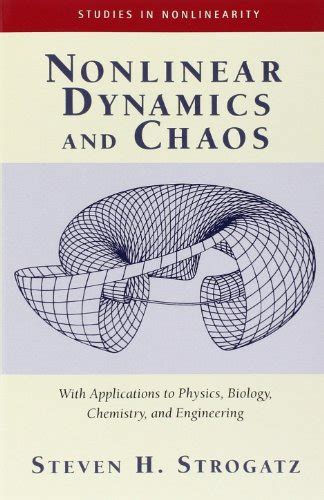 Nonlinear Dynamics And Chaos With Applications To Physics Biology Chemistry And Engineering