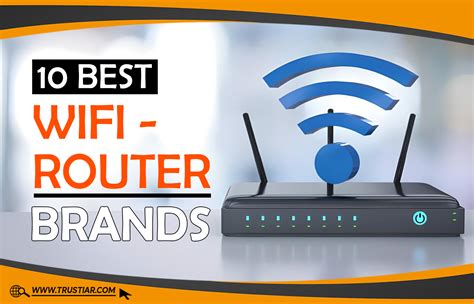 Best Wifi Router Brands Must Read Before You Buy