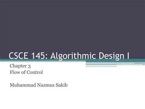Ppt Csce 145 Algorithmic Design I Powerpoint Presentation Free