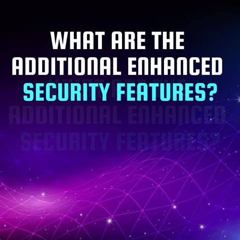 What Are The Additional Enhanced Security Features By Itpowersolution Jun 2024 Medium