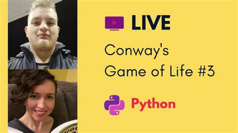 Livstream Solving Conways Game Of Live In Python Codewars Challenge