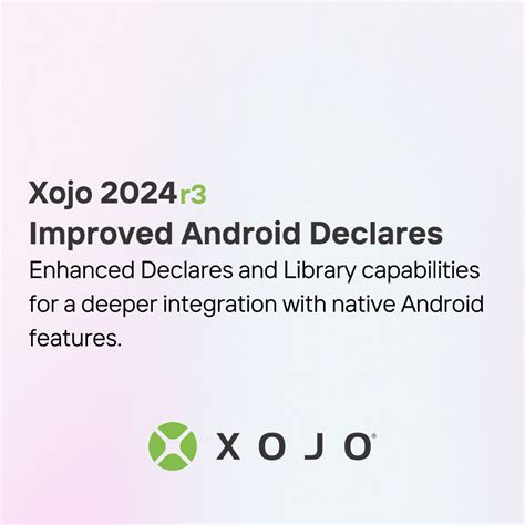 The Latest Xojo 2024r3 Release Includes Android Declares And Library
