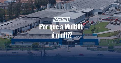 Por Que A Multilit é Multi Grupo Multilit