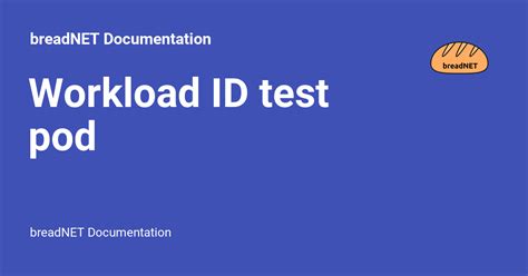 Workload Identity Test Pod Breadnet Documentation