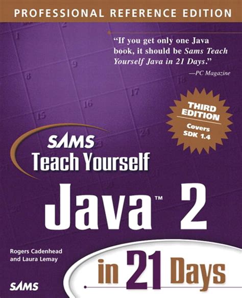 Sams Teach Yourself Java 2 In 21 Days Professional Reference Edition