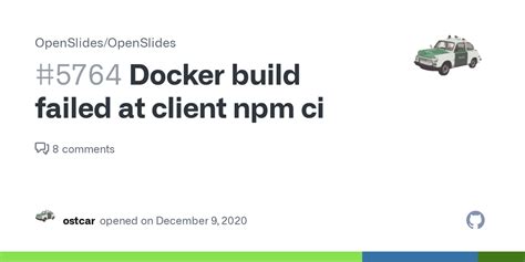 Docker Build Failed At Client Npm Ci · Issue 5764 · Openslidesopenslides · Github