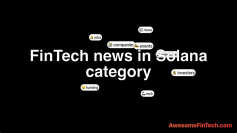 Fintech News In Solana Category Awesomefintech Blog