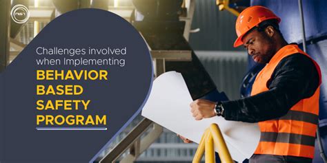 Challenges Involved When Implementing Behavior Based Safety Program Nist Global Pvt Ltd