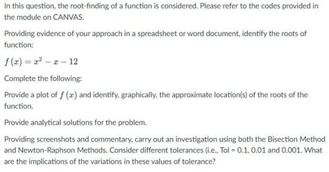 Solved In This Question The Root Finding Of A Function Is