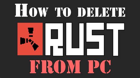How To Uninstall Rust On Pc Youtube