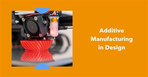 Layered Architecture The Role Of Additive Manufacturing In Design