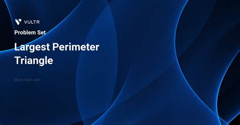 976 Largest Perimeter Triangle Solutions And Explanation Vultr Docs