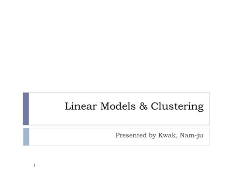 PPT Linear Models Clustering PowerPoint Presentation Free Download ID 5082241