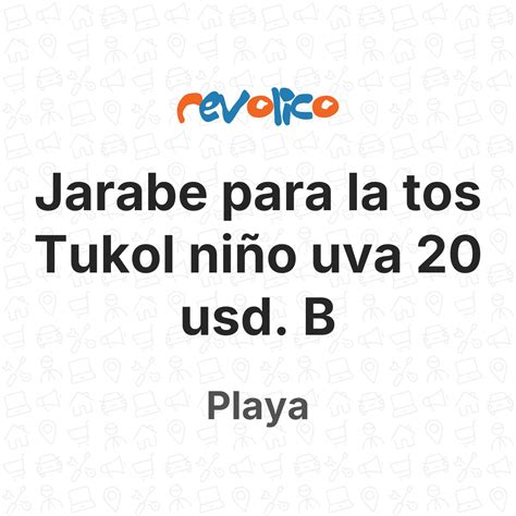 Jarabe Para La Tos Tukol Niño Uva 20 Usd B En Playa La Habana Cuba
