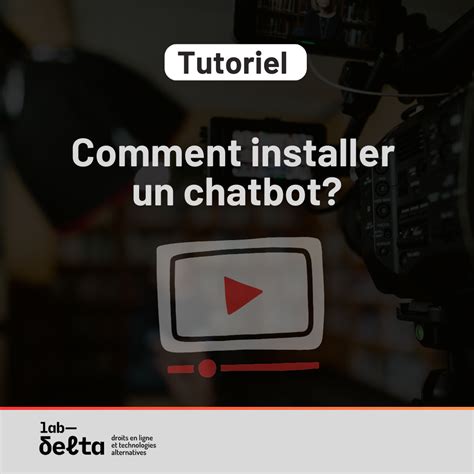 tutoriel comment installer un chatbot lab delta