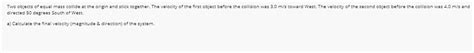 solved two objects of equal mass collide at the origin and