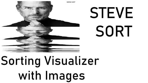 Steve Sort Sorting Visualizer With Steve Jobs Image Python Pygame Youtube