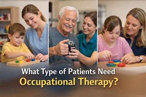 What Type Of Patients Need Occupational Therapy