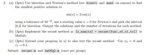 Solved 2 A 3pts Use Bisection And Newtons Method See