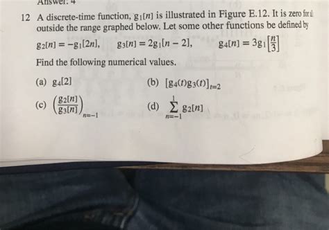 Answer A Discrete Time Function G N Is Chegg