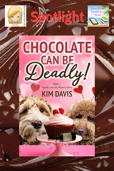 Chocolate Can Be Deadly By Kim Davis ~ Spotlight Baroness Book Trove