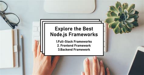 Nodejs Frameworks Exploring Current Trends In The Most Popular