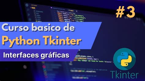 Primera Ventana En Python Curso Basico De Tkinter 3🚀 Youtube