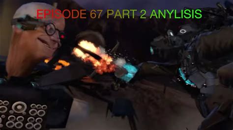 Episode 67 Part 2 Anylisis Youtube