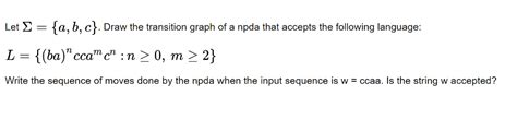 Solved Let Sigma A B C Draw The Transition Graph Of A