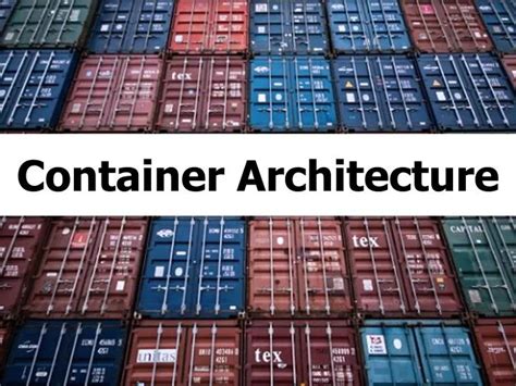 PPT Container Architecture PowerPoint Presentation Free Download ID 5286238